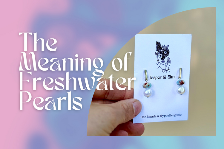 What Do Pearls Symbolize? The Meaning of Pearls Then and Now – Jasper & Elm